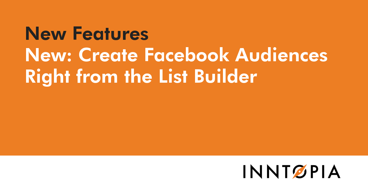 New: Create Facebook Audiences Right from the List Builder