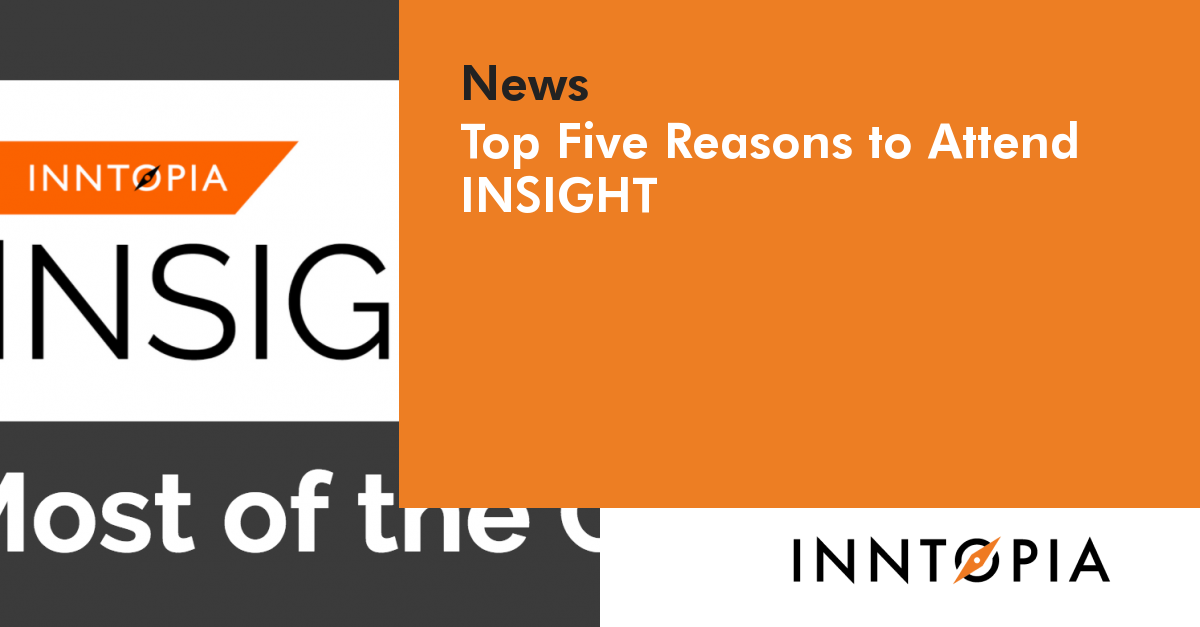 Top Five Reasons to Attend INSIGHT