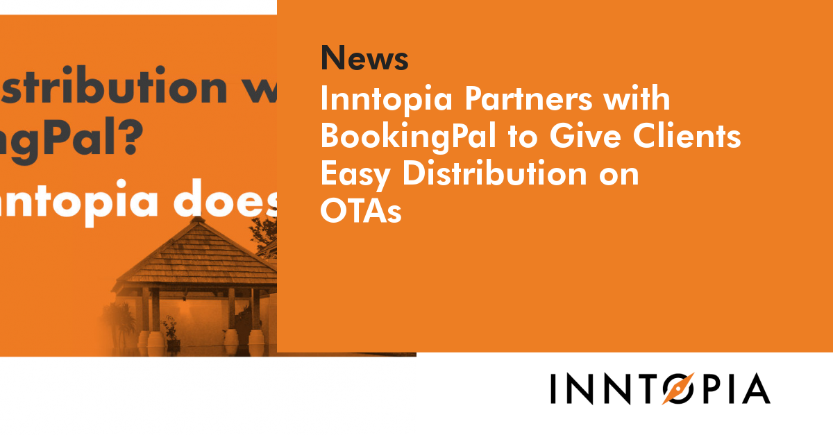 Inntopia Partners with BookingPal to Give Clients Easy Distribution on OTAs