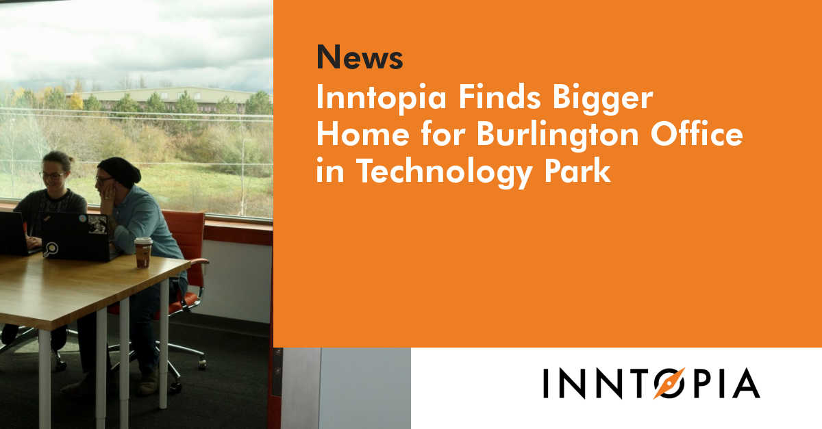 Inntopia Finds Bigger Home for Burlington Office in Technology Park